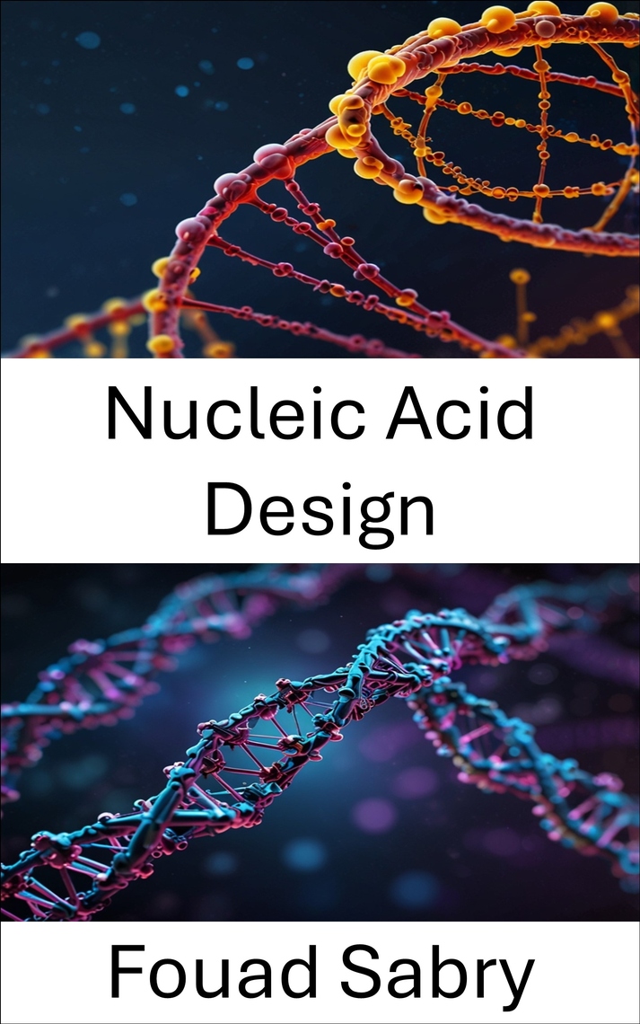 Nucleic Acid Design by Fouad Sabry (Ebook) - Read free for 30 days