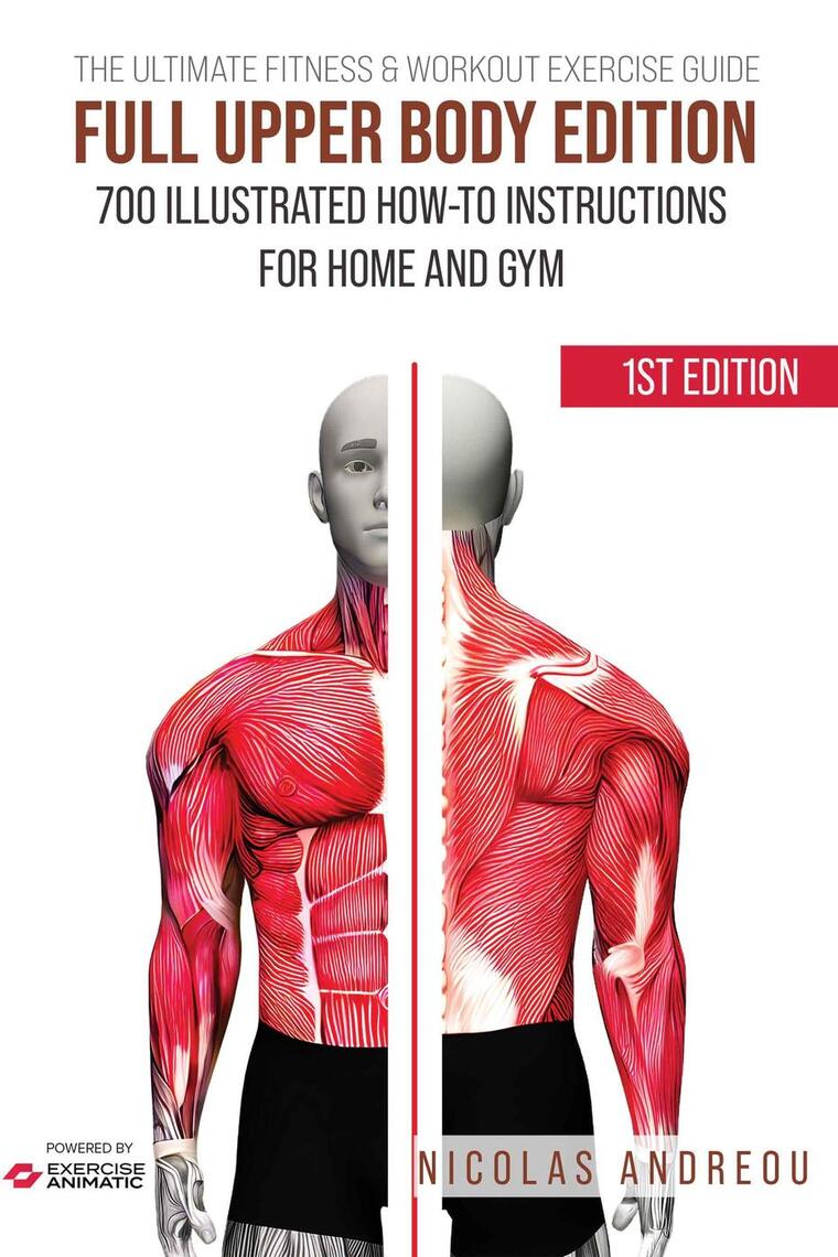 The Ultimate Fitness & Workout Exercise Guide: Full Upper Body Edition ...