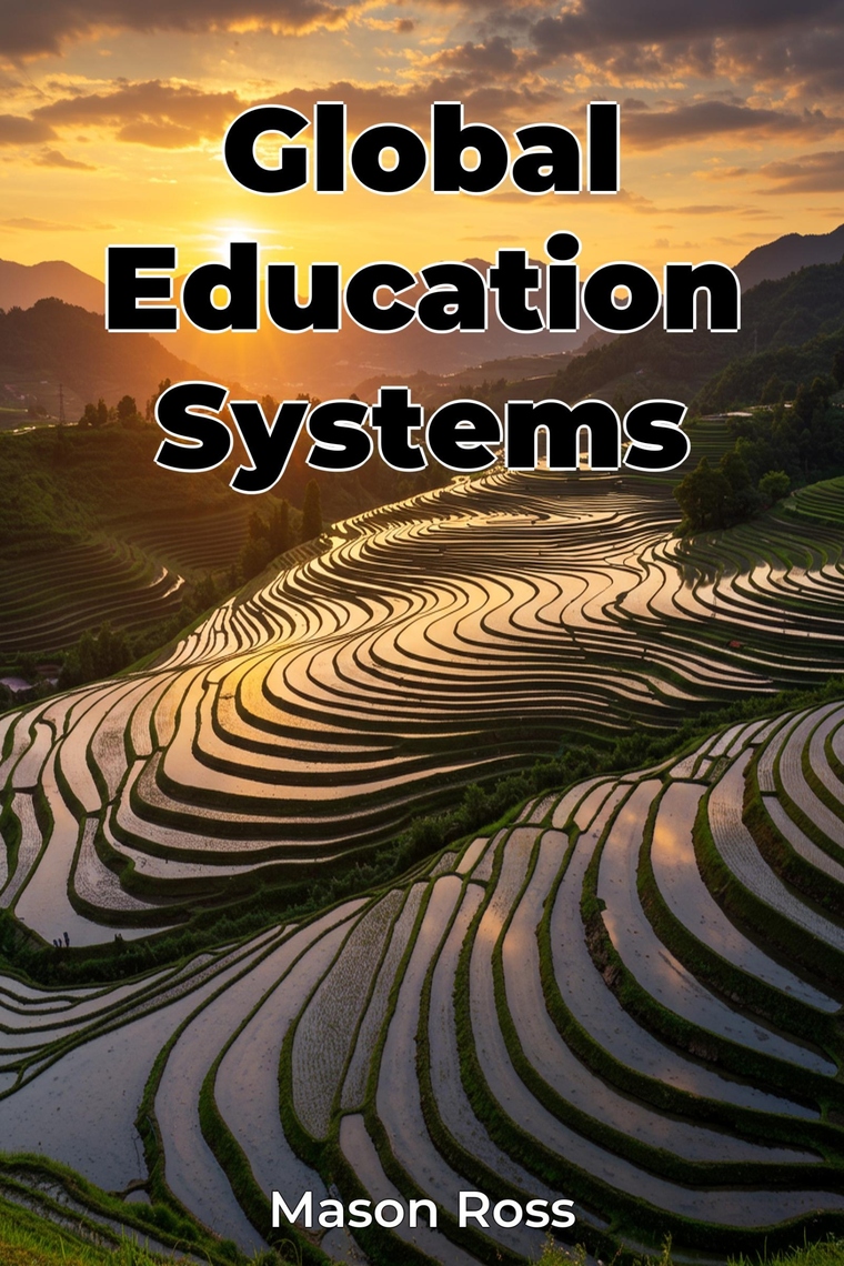 Global Education Systems by Mason Ross, AI (Ebook) - Read free for 30 days