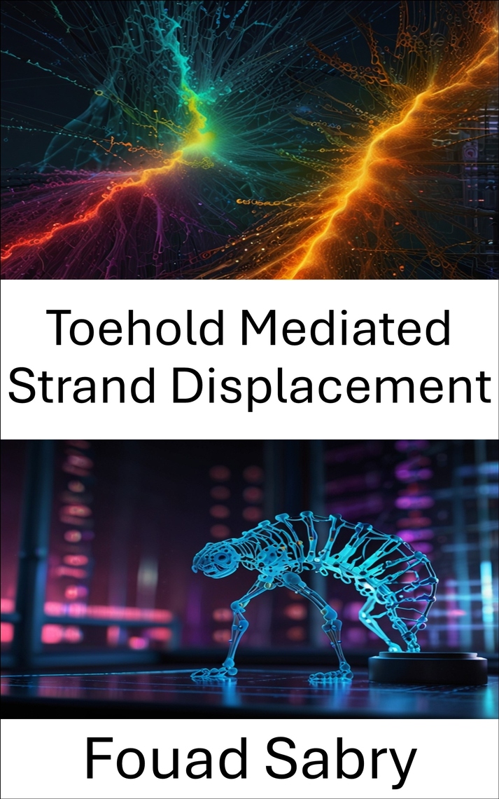 Toehold Mediated Strand Displacement by Fouad Sabry (Ebook) - Read free ...