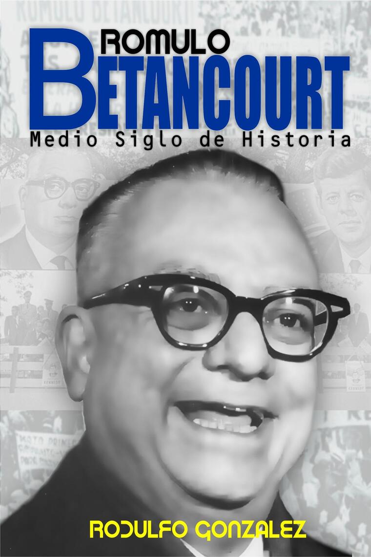 Rómulo Betancourt de Rodulfo Gonzalez y Juan Rodulfo (Libro electrónico) Leer gratis durante 30 días