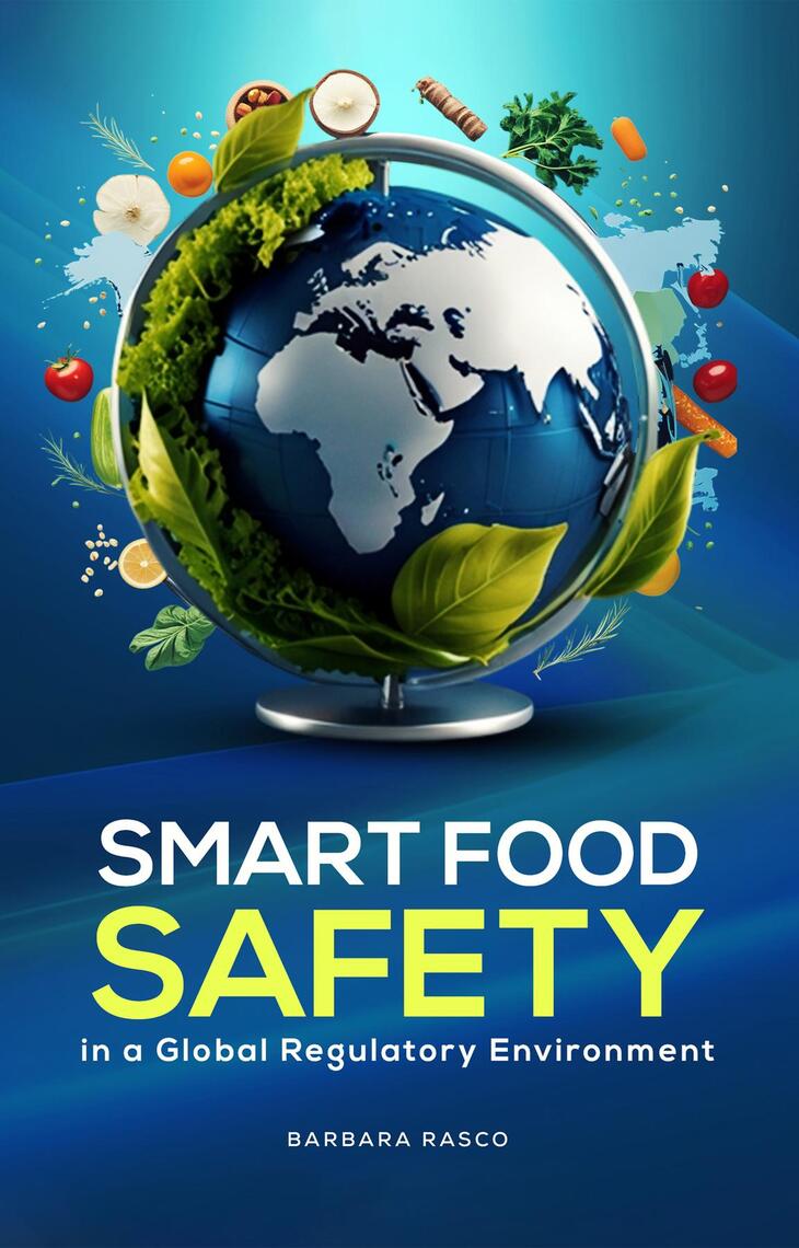 SMART Food Safety in a Global Regulatory Environment by Barbara Rasco ...