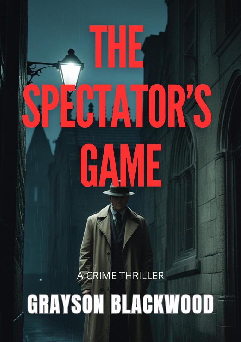 The Spectator’s Game: a Crime Thriller by Marcelo Palacios (Ebook ...
