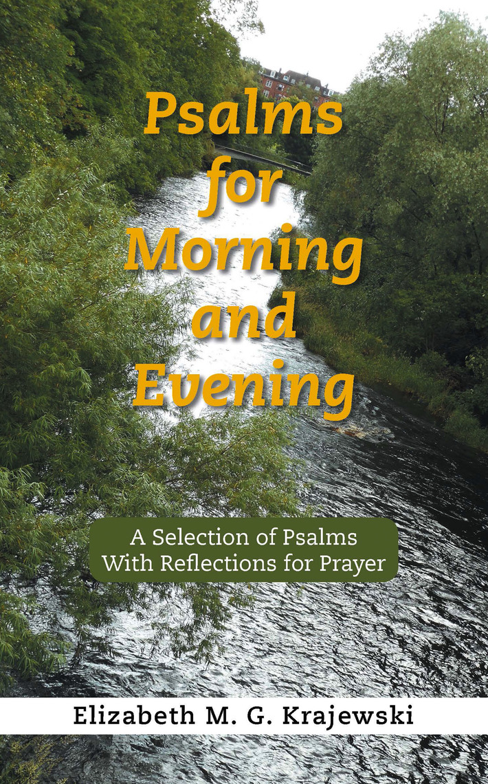 Psalms for Morning and Evening by Elizabeth M. G. Krajewski (Ebook ...