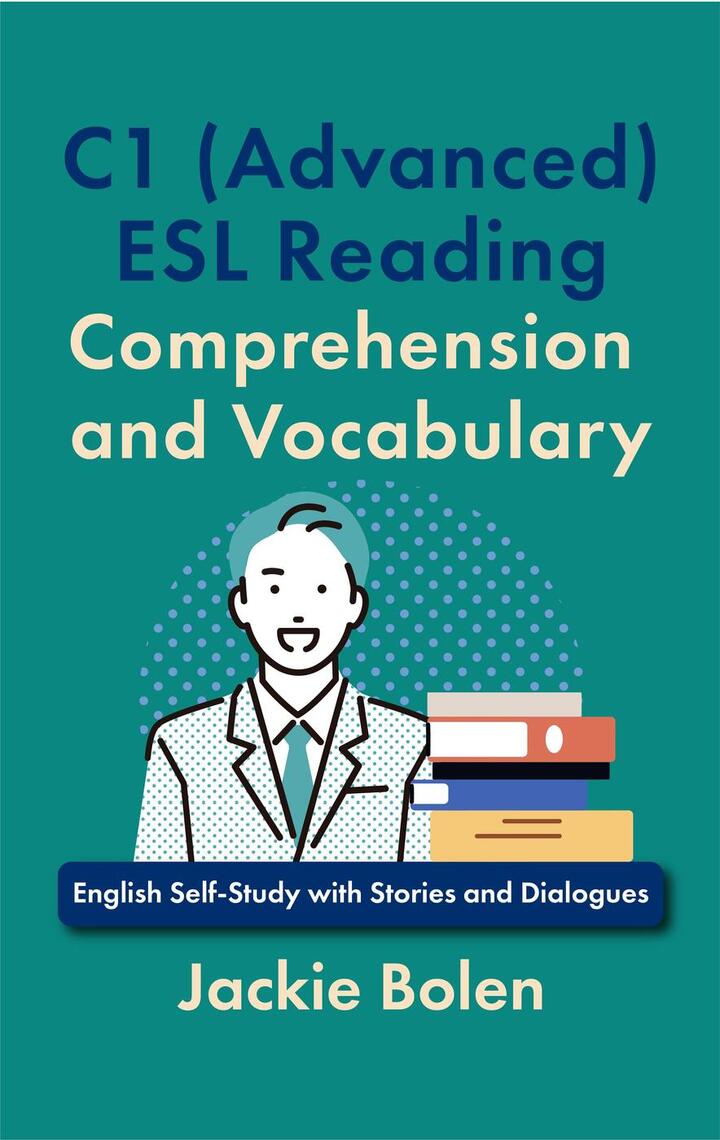 C1 (Advanced) ESL Reading Comprehension and Vocabulary: English Self ...
