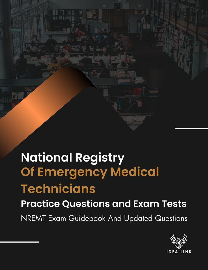 National Registry Of Emergency Medical Technicians Practice Questions ...