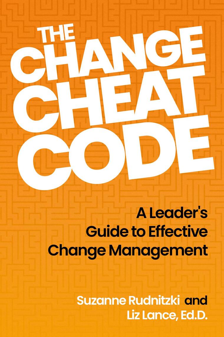 The Change Cheat Code by Suzanne Rudnitzki, Liz Lance (Ebook) - Read ...