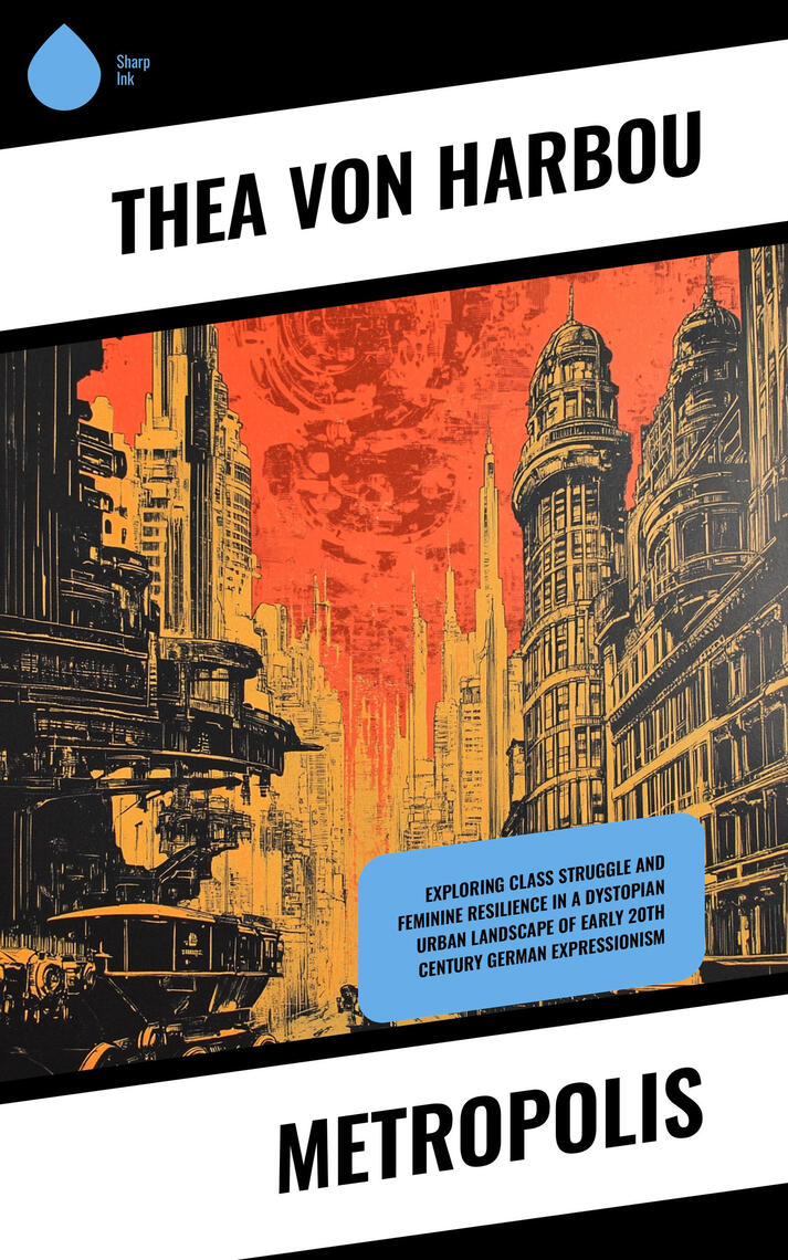 Metropolis by Thea von Harbou (Ebook) - Read free for 30 days