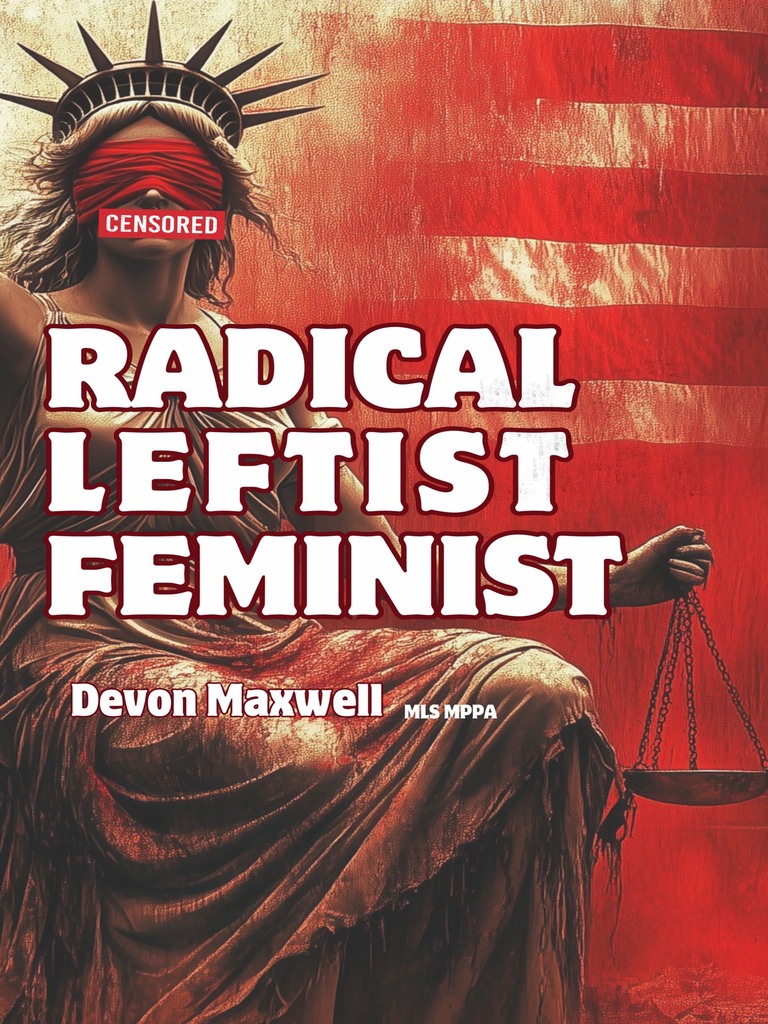 Radical Leftist Feminist by Devon Maxwell (Ebook) - Read free for 30 days