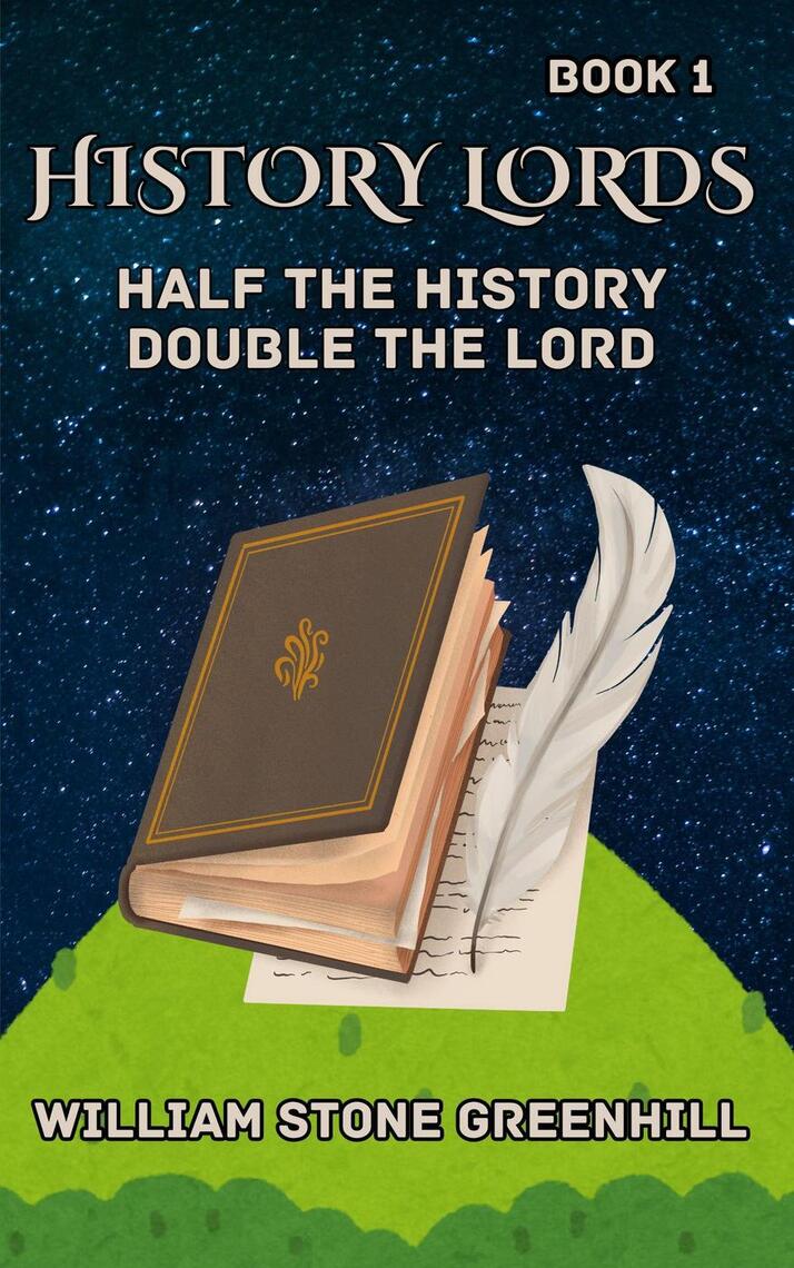 History Lord: Half the History Double the Lord by william stone ...