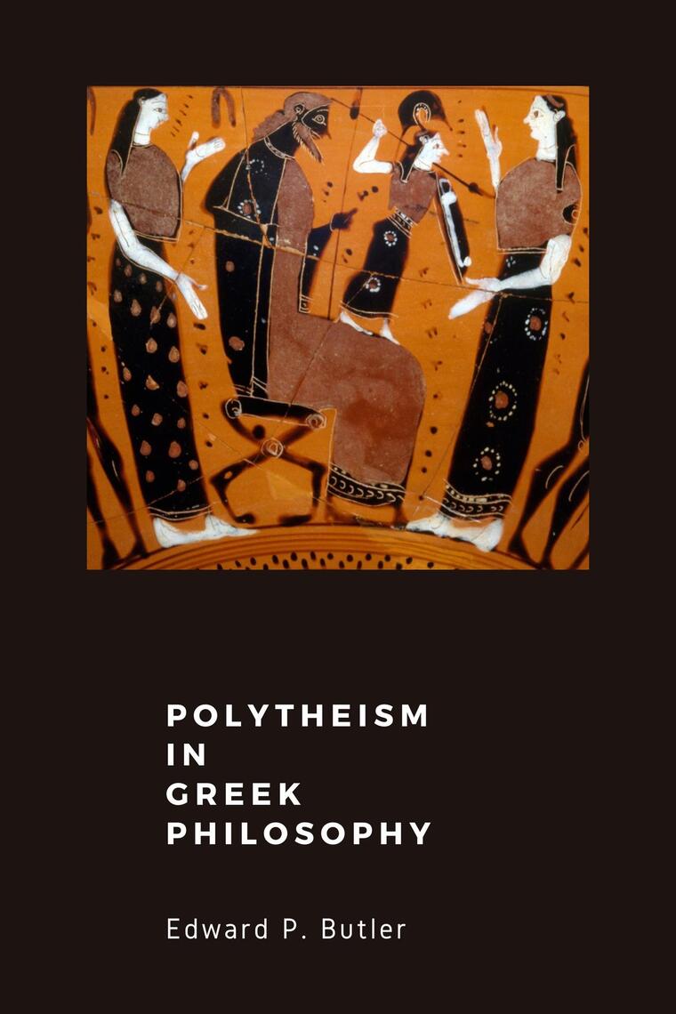 Polytheism in Greek Philosophy by Edward P. Butler (Ebook) - Read free ...