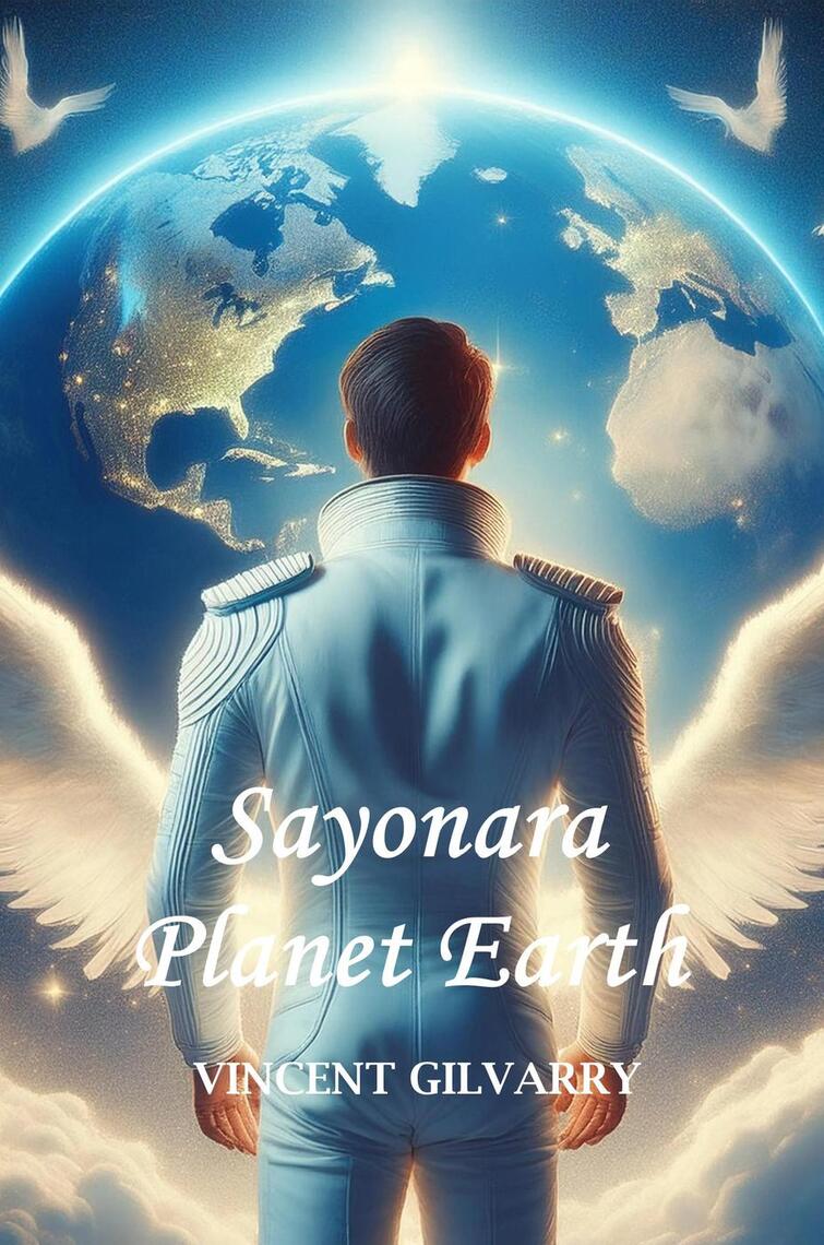 Sayonara Planet Earth by VINCENT GILVARRY (Ebook) - Read free for 30 days