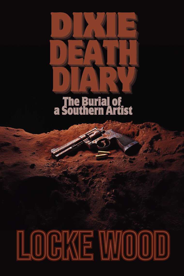 Dixie Death Diary by Locke Wood (Ebook) - Read free for 30 days