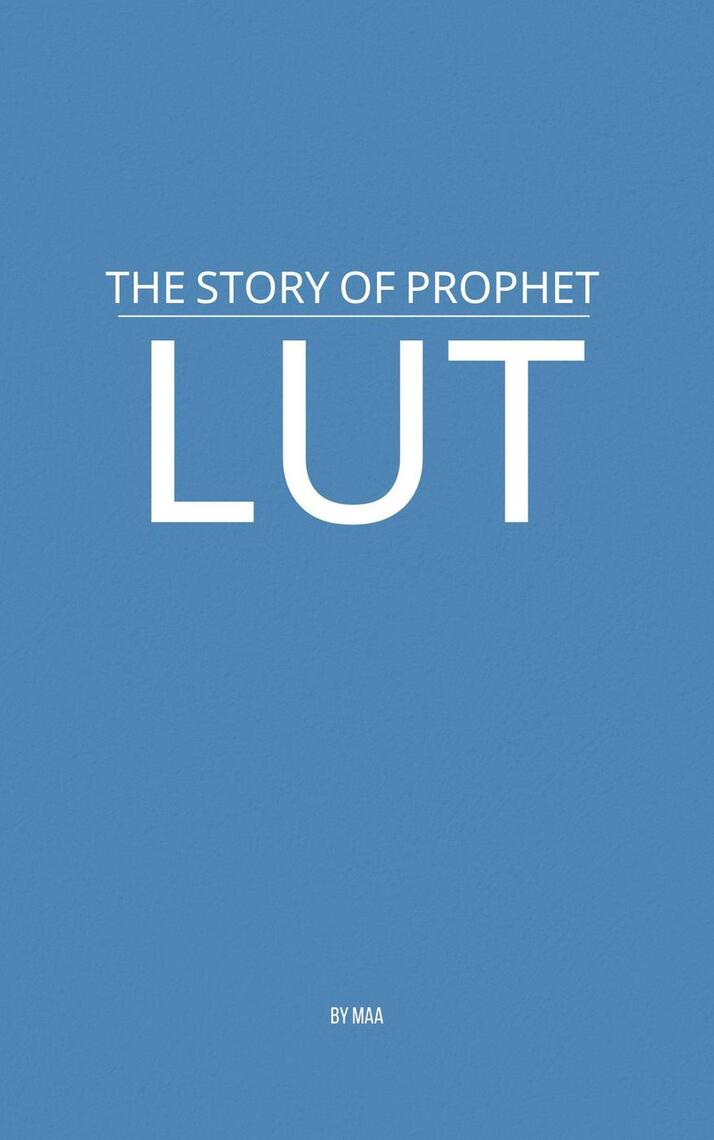 The Story of Prophet Lut by MAA (Ebook) - Read free for 30 days