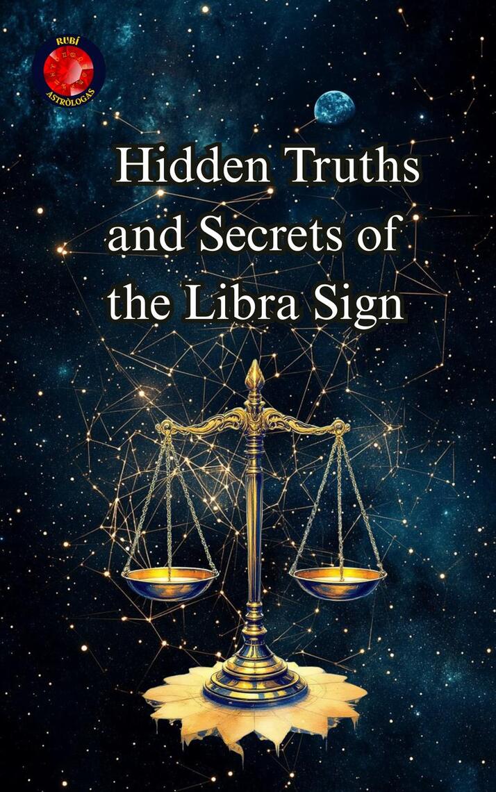 Hidden Truths and Secrets of the Libra Sign by Alina Rubi (Ebook ...