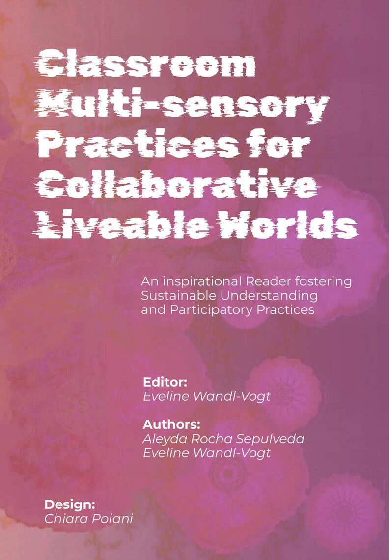 Classroom Multi-sensory Practices for Collaborative Liveable Worlds by ...