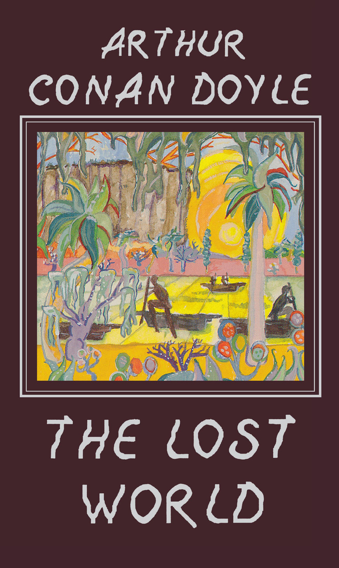 The Lost World by Arthur Conan Doyle (Ebook) - Read free for 30 days