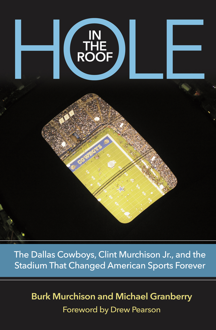 Hole in the Roof by Burk Murchison, Michael Granberry, Drew Pearson ...