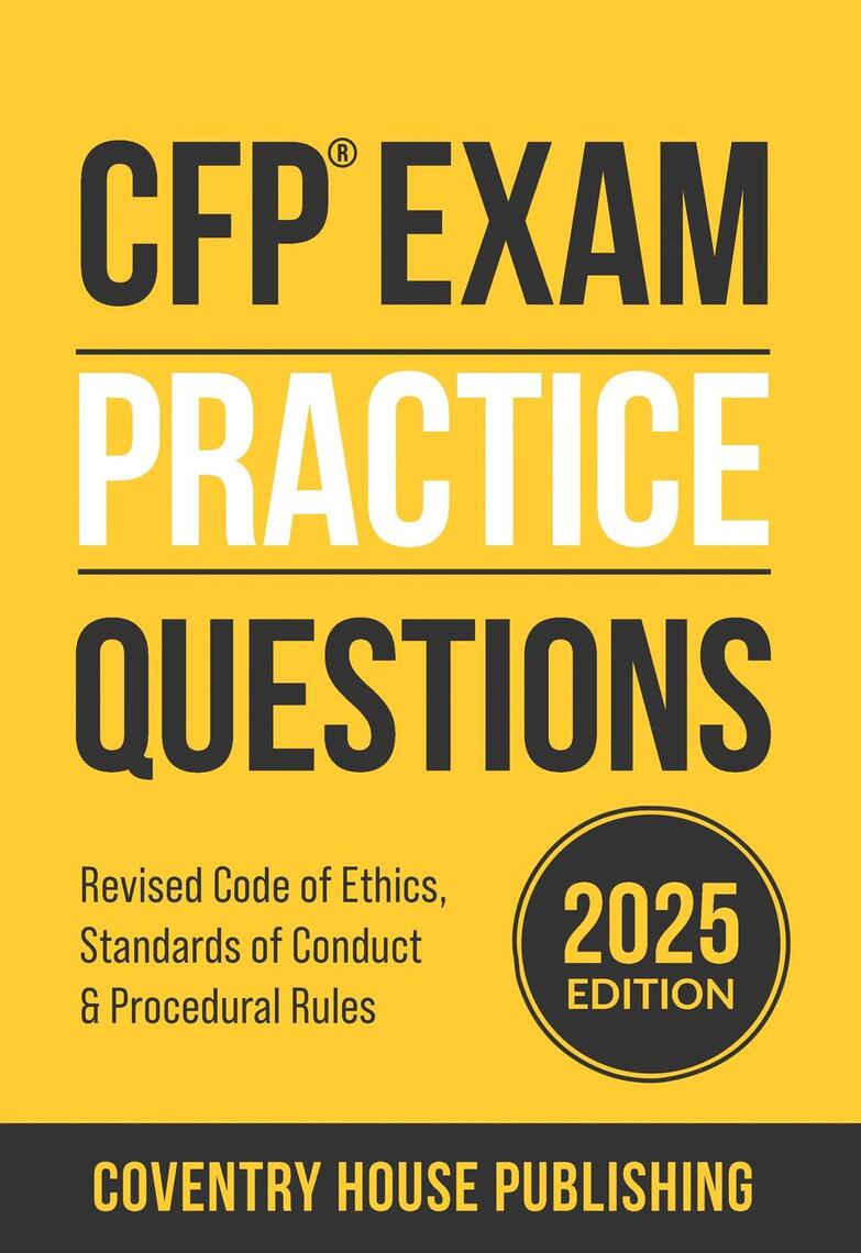 CFP Exam Practice Questions: Code of Ethics, Standards of Conduct, and ...