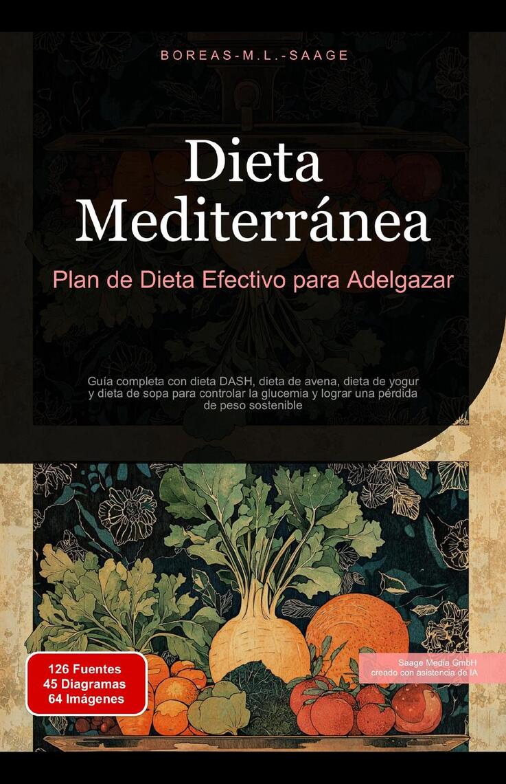Dieta Mediterránea: Plan de Dieta Efectivo para Adelgazar de Boreas Es. M. L. Saage (Libro ...