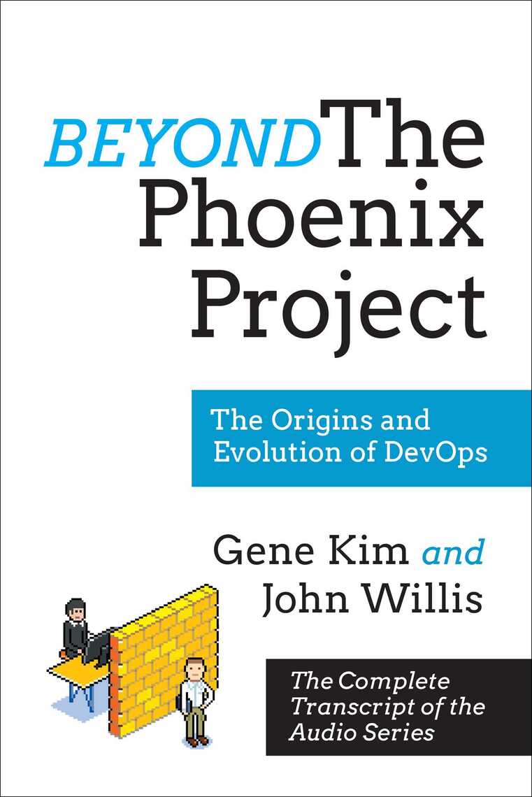 Beyond The Phoenix Project by Gene Kim, John Willis (Ebook) - Read free ...