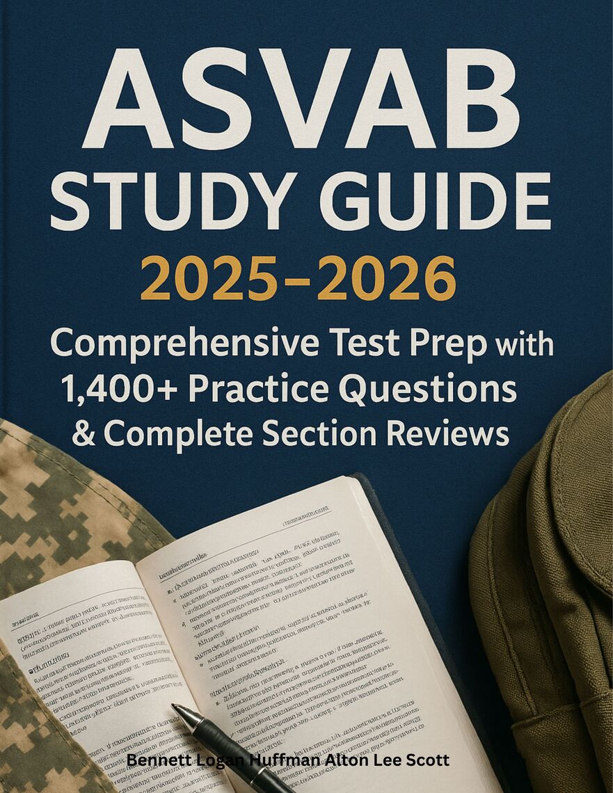 ASVAB Study Guide 2025-2026 by Bennett Logan Huffman, Alton Lee Scott ...