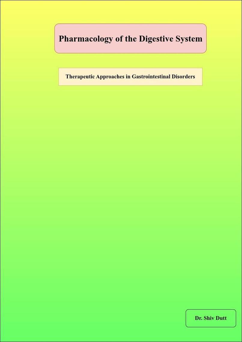 Pharmacology of the Digestive System by Shiv Dutt (Ebook) - Read free ...