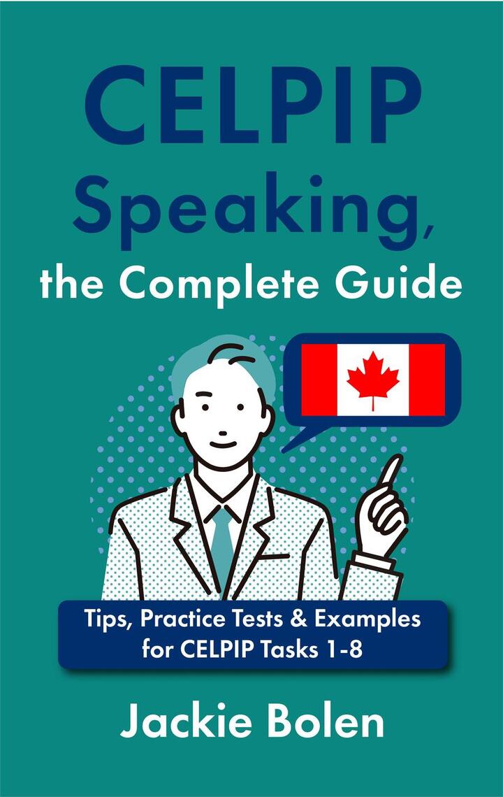 CELPIP Speaking, the Complete Guide: Tips, Practice Tests & Examples ...
