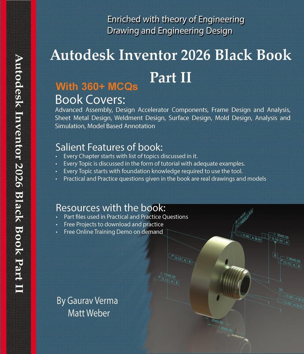 Autodesk Inventor 2026 Black Book Part II by Gaurav Verma, Matt Weber ...
