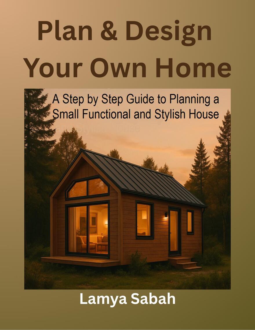 Plan & Design Your Own Home by Lamya Sabah (Ebook) - Read free for 30 days