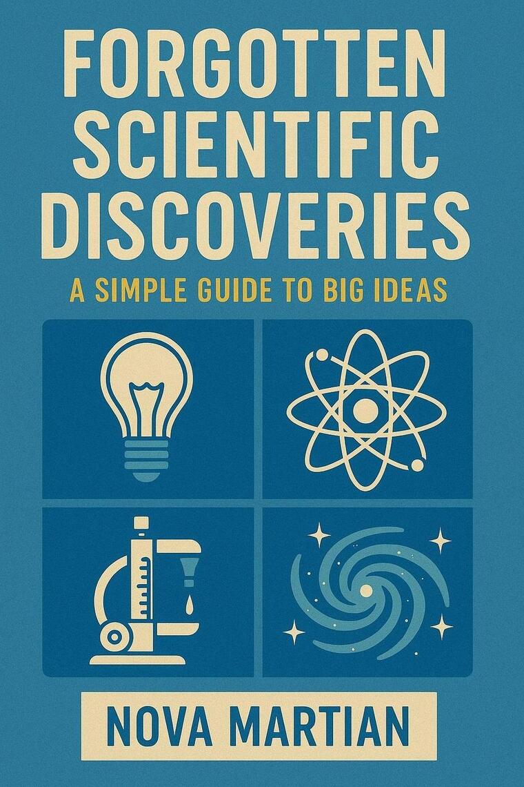 Forgotten Scientific Discoveries: A Simple Guide to Big Ideas by NOVA ...