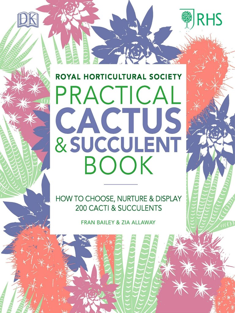 RHS Practical Cactus and Succulent Book by Zia Allaway, Fran Bailey ...