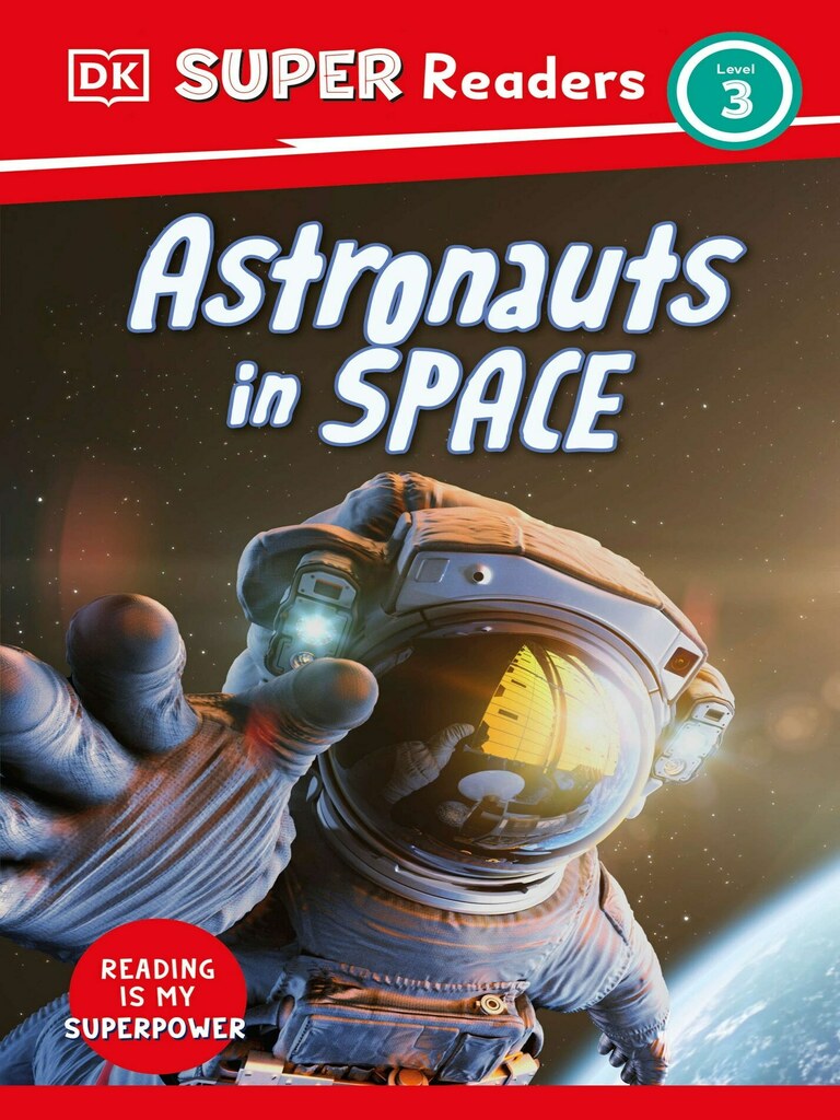 DK Super Readers Level 3 Astronauts in Space by DK (Ebook) - Read free ...