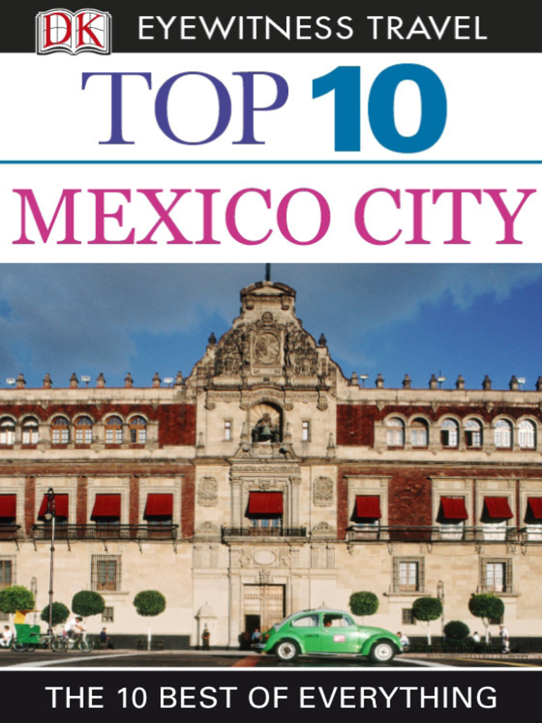 DK Top 10 Travel Guide: Mexico City by Nancy Mikula (Ebook) - Read free ...