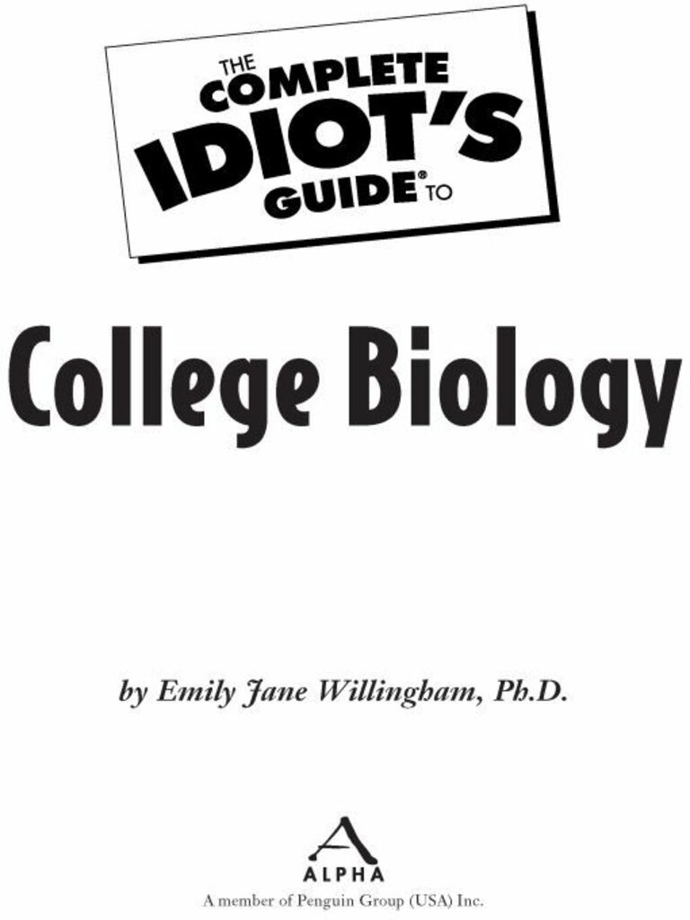 The Complete Idiot's Guide to College Biology by Emily Jane Willingham ...