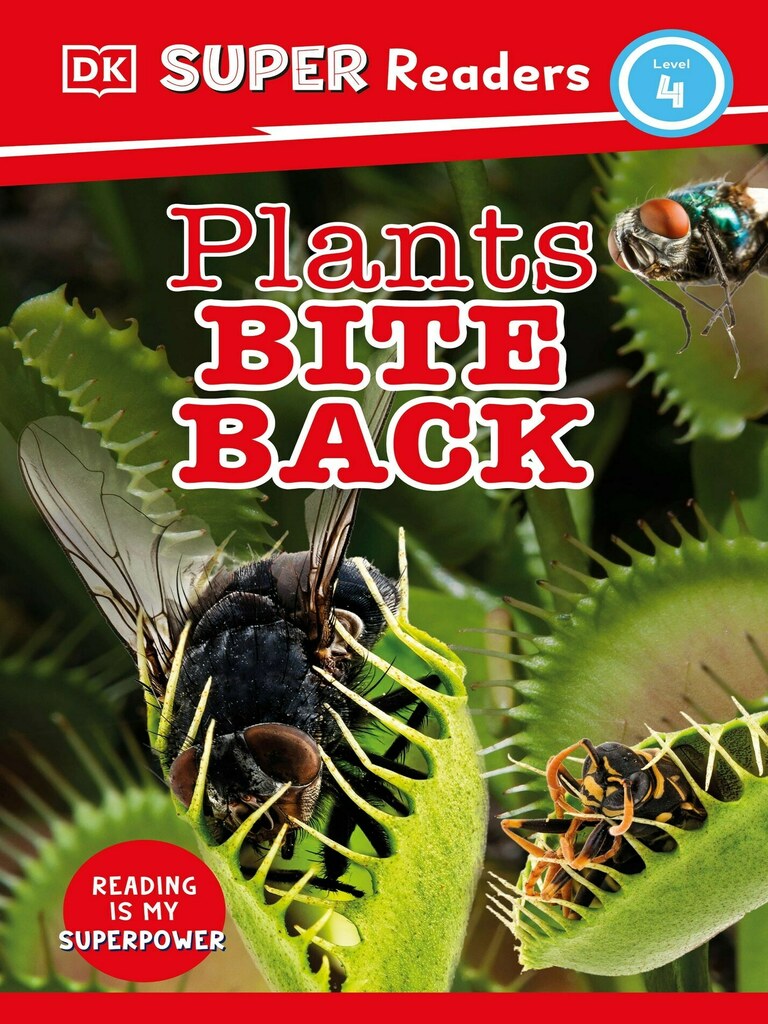 DK Super Readers Level 4 Plants Bite Back by DK (Ebook) - Read free for ...