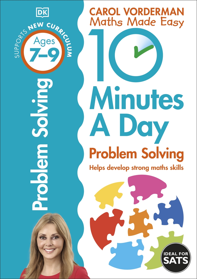 10 Minutes A Day Problem Solving, Ages 7-9 (Key Stage 2) by Carol ...