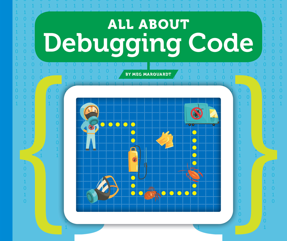 All about Debugging Code by Meg Marquardt (Ebook) - Read free for 30 days