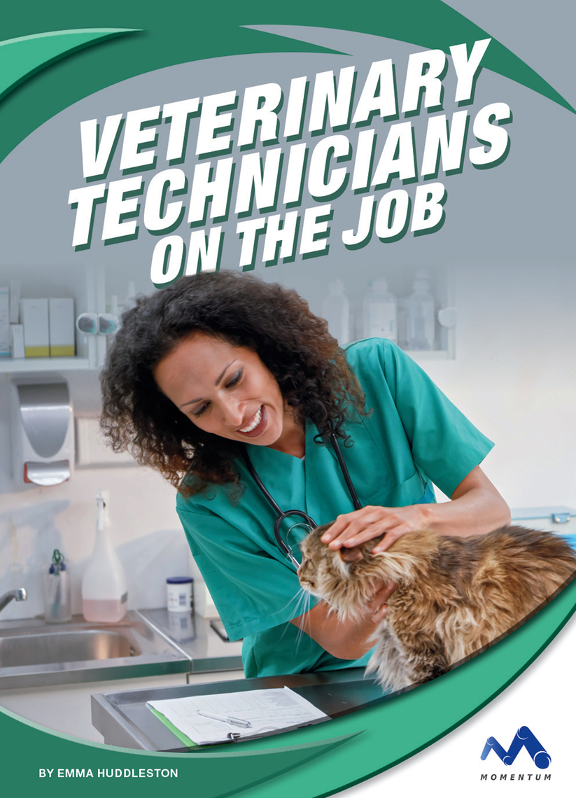 Veterinary Technicians on the Job by Emma Huddleston (Ebook) - Read ...