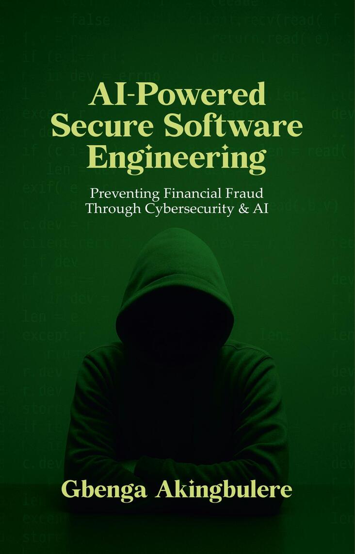 AI Powered Secure Software Engineering by Gbenga Akingbulere (Ebook ...
