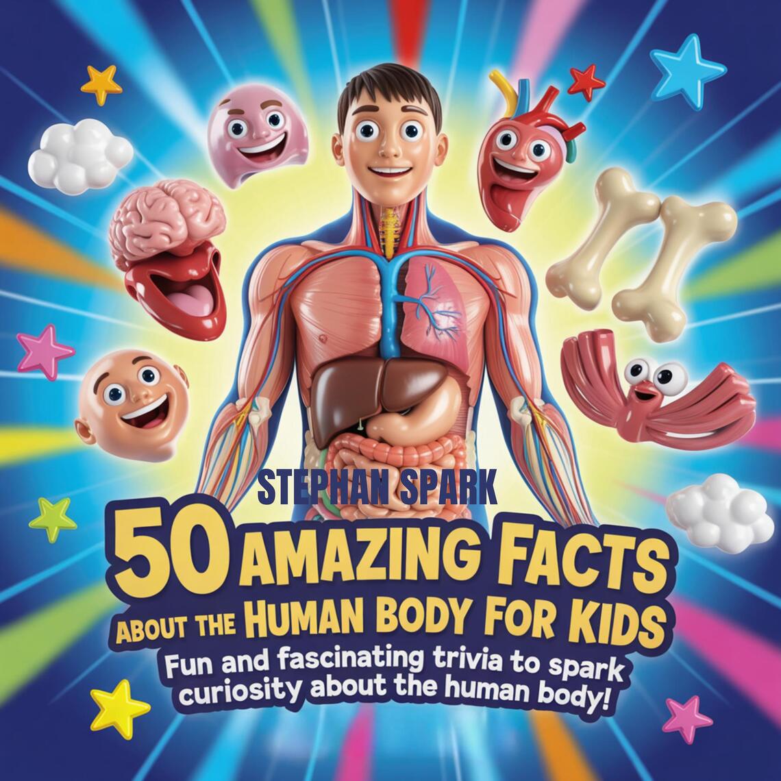 50 Amazing Facts About Human Body for Kids by Stephan Spark (Ebook ...
