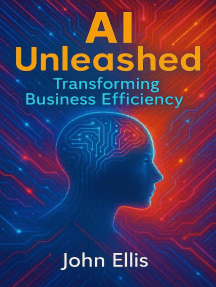 AI Unleashed: Transforming Business Efficiency by JOHN ELLIS (Ebook) - Read free for 30 days