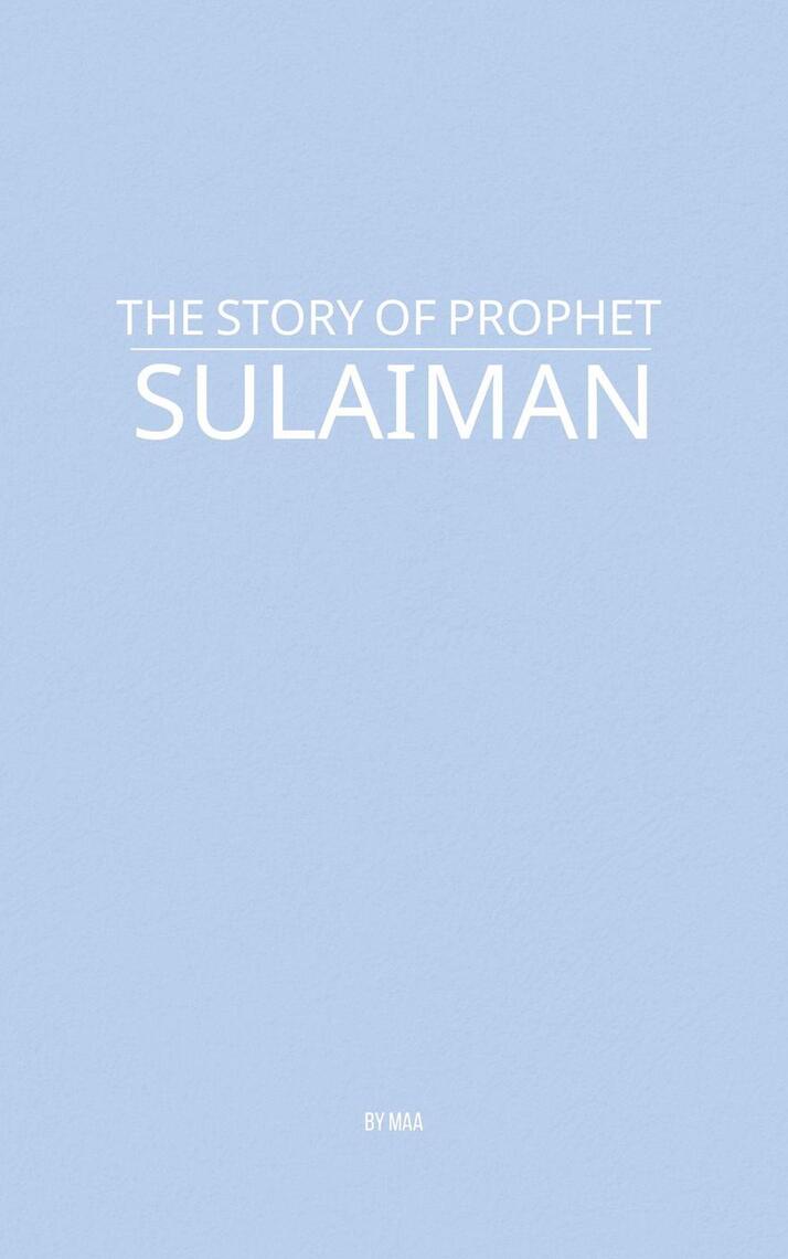 The Story of Prophet Sulaiman by MAA (Ebook) - Read free for 30 days
