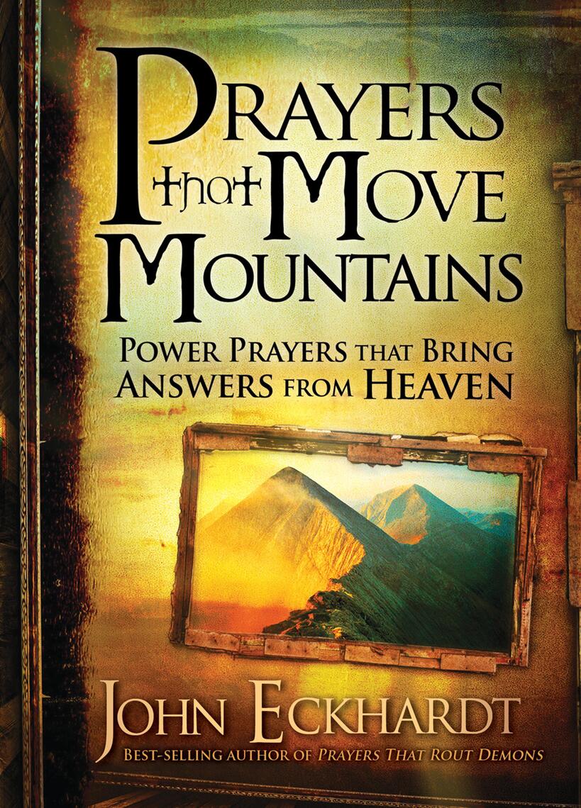 Prayers that Move Mountains by John Eckhardt (Ebook) - Read free for 30 days