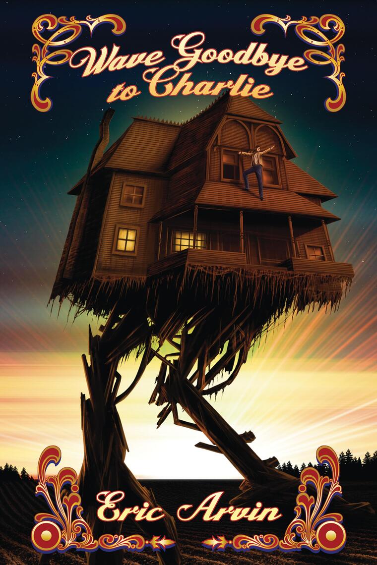 Wave Goodbye to Charlie by Eric Arvin (Ebook) - Read free for 30 days