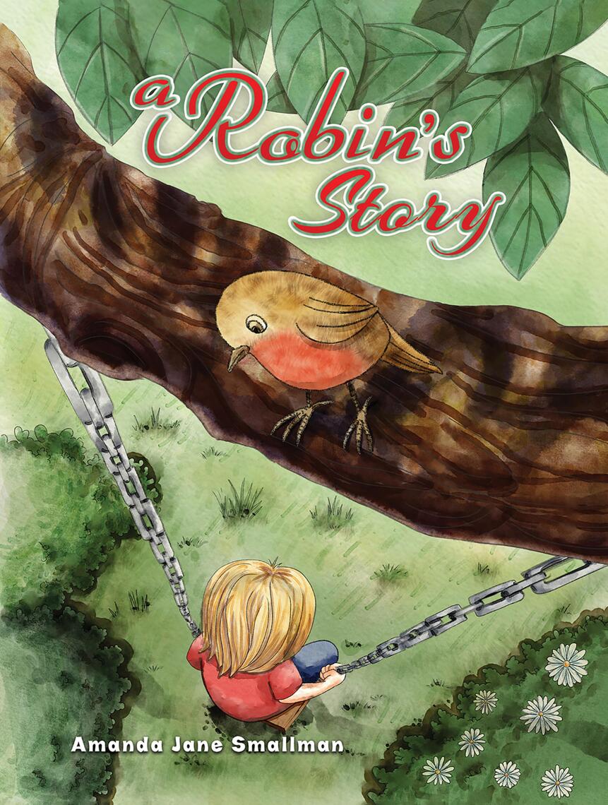 A Robin's Story by Amanda Jane Smallman (Ebook) - Read free for 30 days