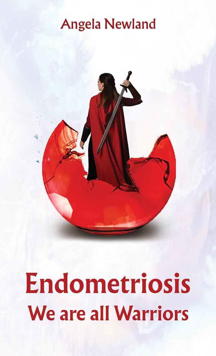 Endometriosis – We are all Warriors by Angela Newland (Ebook) - Read ...
