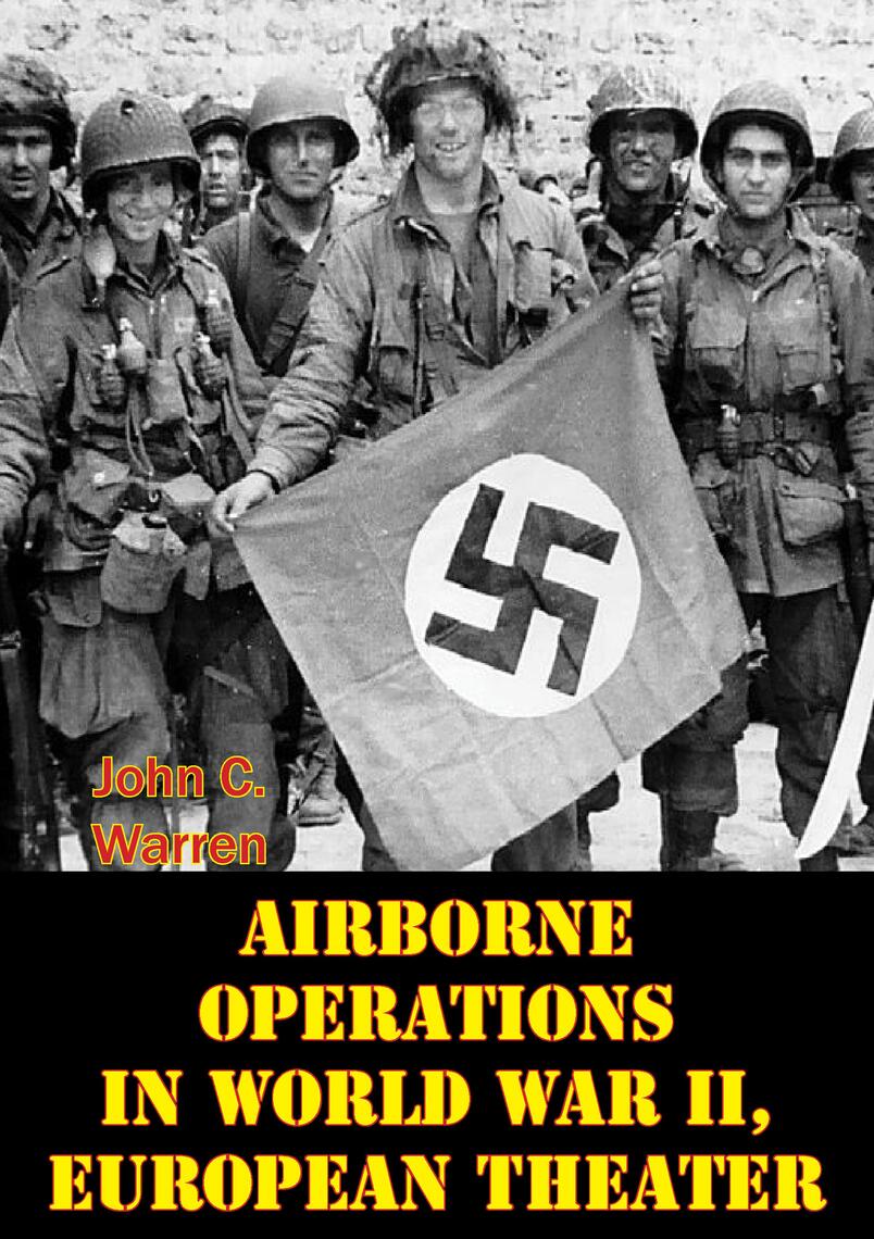 Airborne Operations In World War II, European Theater [Illustrated ...