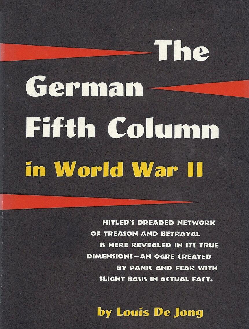 The German Fifth Column in the Second World War by Louis de Jong, C. M ...