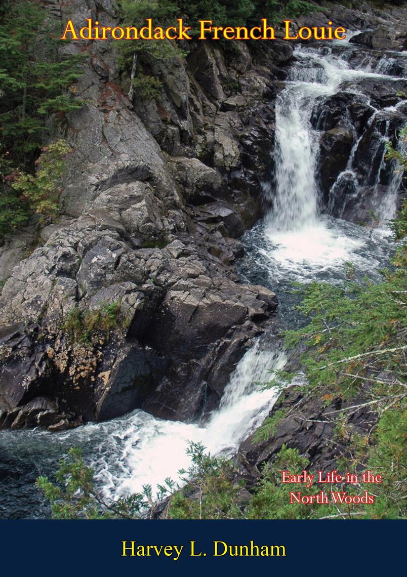 Adirondack French Louie by Harvey L. Dunham (Ebook) - Read free for 30 days